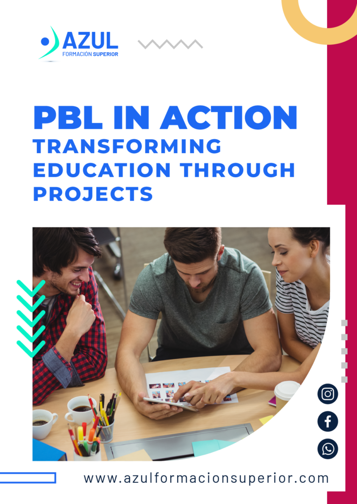 PBL in action, transforming education through project – Azul Formación ...